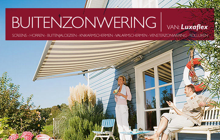 Buitenzonwering voor Laarbeek - Vele soorten en dessins.